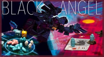 Board Game Review: Black Angel - Humanity at stake